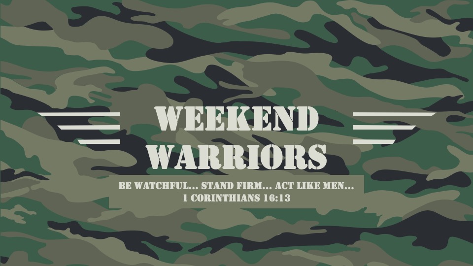 WEEKEND WARRIORS